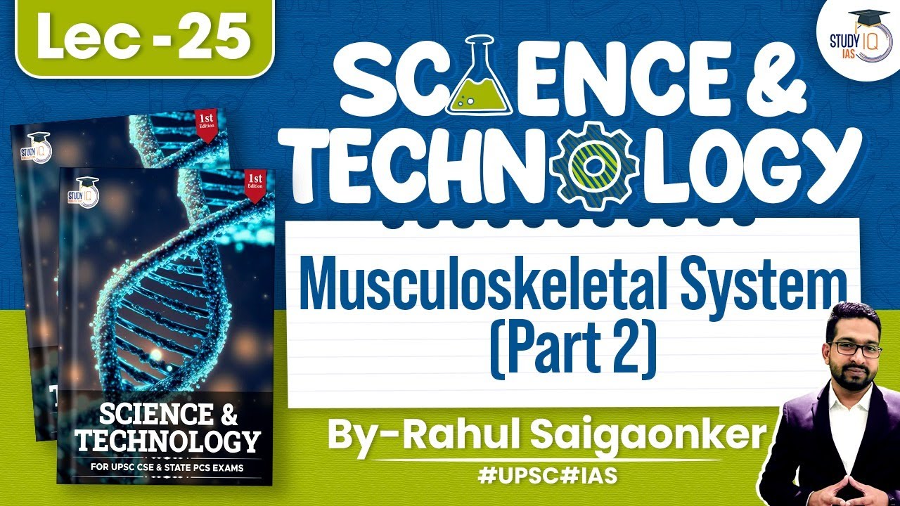 Science & Technology for UPSC | Musculoskeletal System - Part 2 | Lec ...