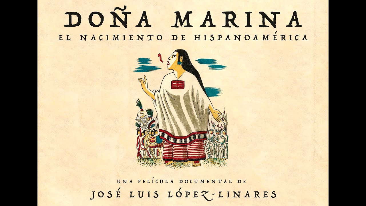[Ahora HISPANOAMÉRICA] DOÑA MARINA, el nacimiento de Hispanoamérica ...