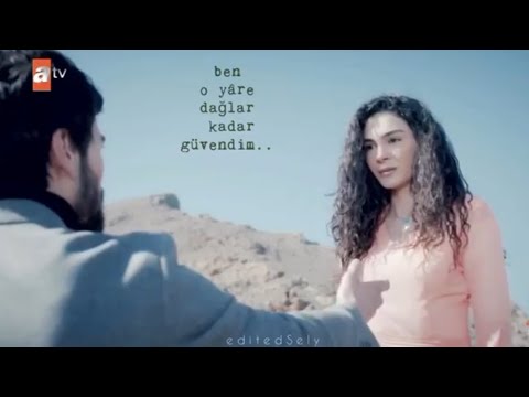Hercai | “ben o yâre dağlar kadar güvendim”
