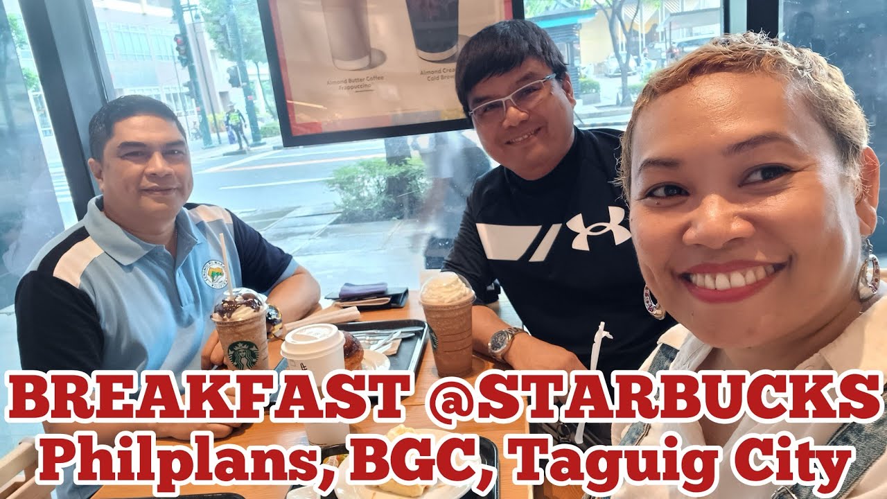 STARBUCKS, PHILPLANS, KALAYAAN AVE., BGC, TAGUIG CITY:NAG BREAKFAST ...