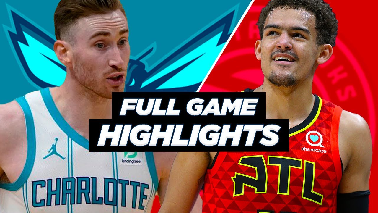 HORNETS vs HAWKS FULL GAME HIGHLIGHTS - 2021 NBA Season - YouTube