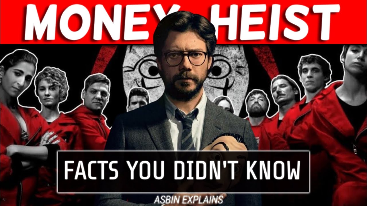 15 Facts You Didn't Know About Money Heist | Asbin Explains - YouTube