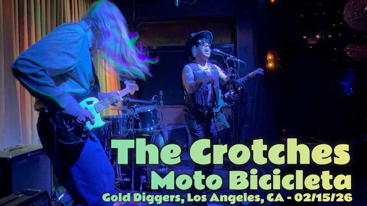 The Crotches - Moto Bicicleta - Gold Diggers, Los Angeles, CA - 02/15 ...