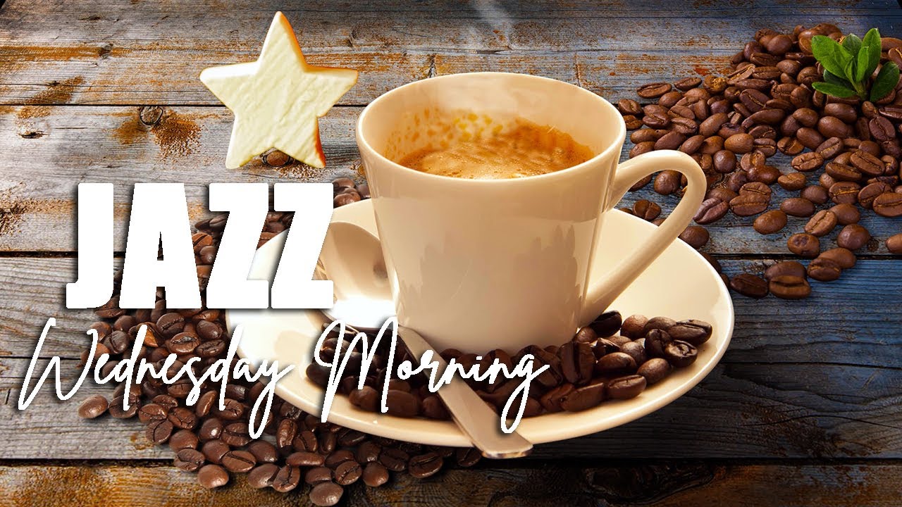Wednesday Morning Jazz - January Bossa Nova And Jazz Music For Positive ...
