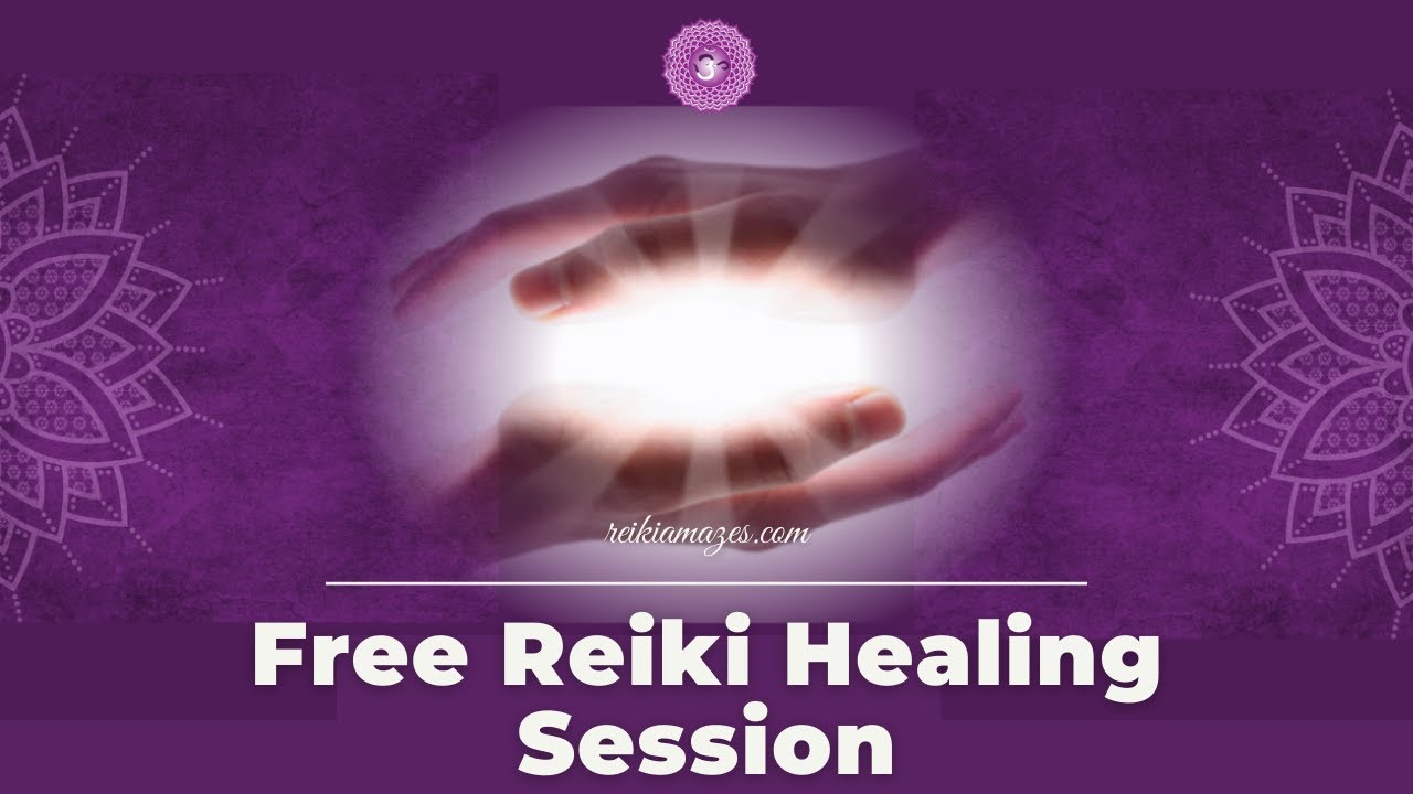 Free Reiki Healing Session - YouTube