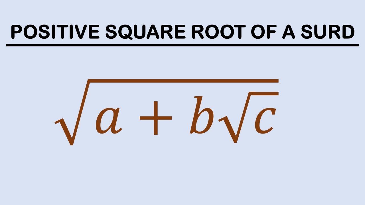 Positive Square Root Of A Surd Maths Center YouTube Positive Square Root Of A Surd Maths Center YouTube