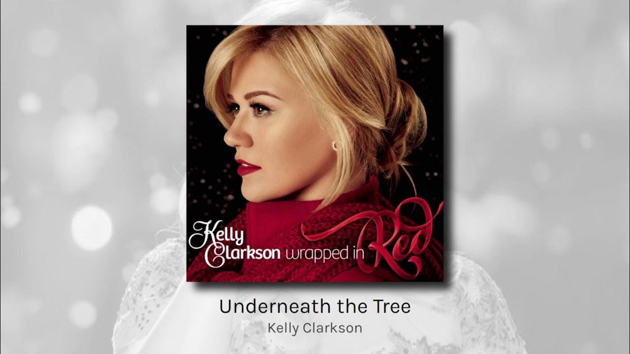 Underneath the Tree - Kelly Clarkson (audio) - YouTube