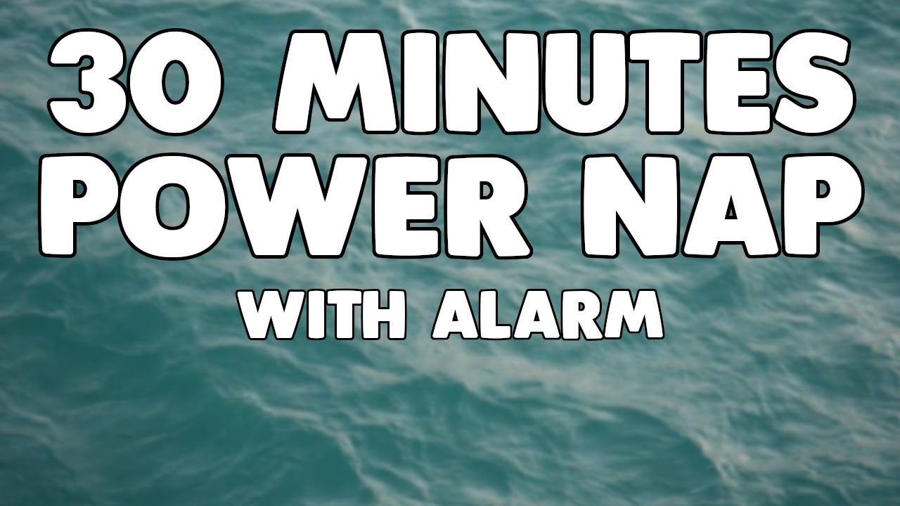 Relaxing Power Nap (30 Minutes) with Alarm/Timer ⏰ | Quick Nap ...