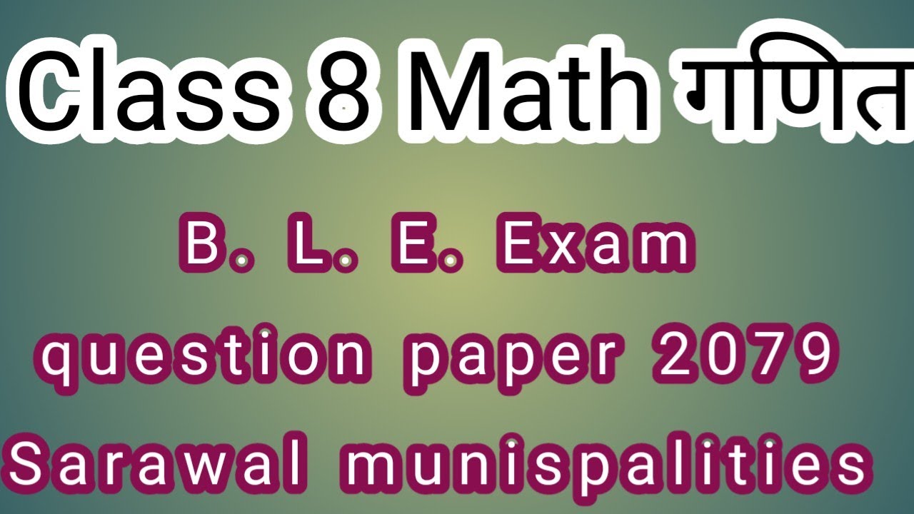 Maths question paper 2079.ble question paper📄 2079. कक्षा ८ को गणित ...