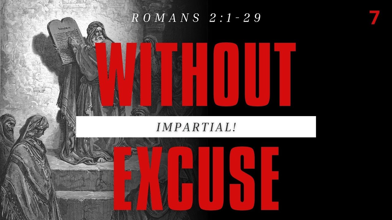 Romans 2:1-29 / Impartial - YouTube