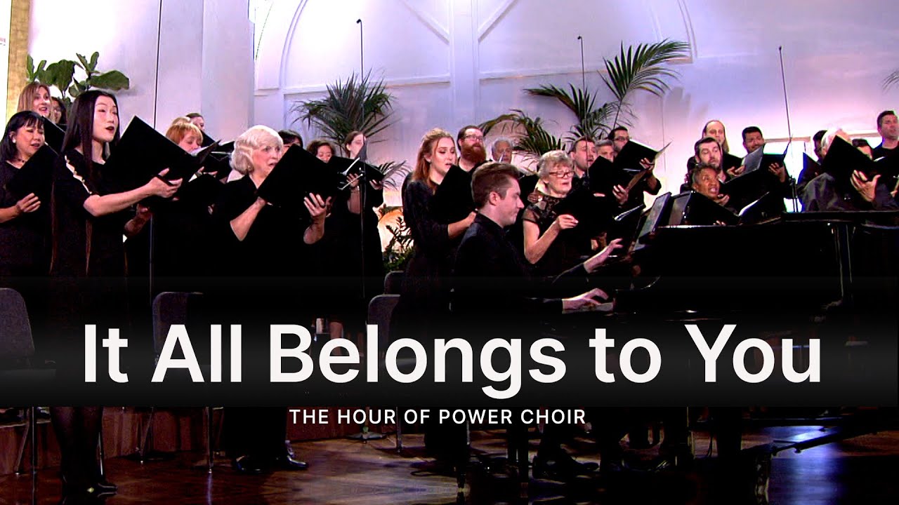 It All Belongs to You - Hour of Power Choir - YouTube