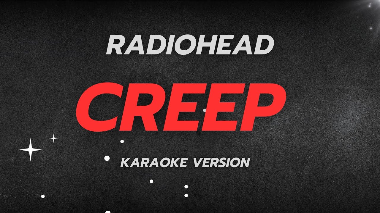 Radiohead - Creep (Karaoke Version) | Instrumental with Lyrics - YouTube
