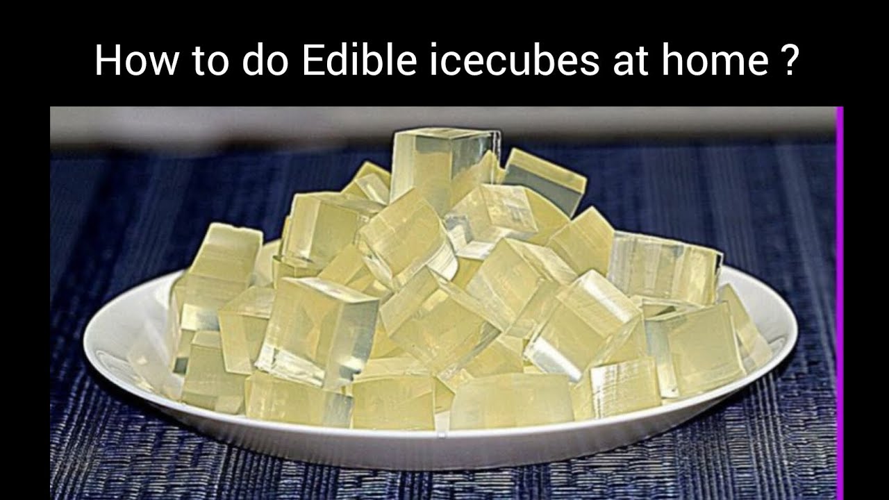 Edible Icecubes Recipe with Just 3 ingredients - YouTube