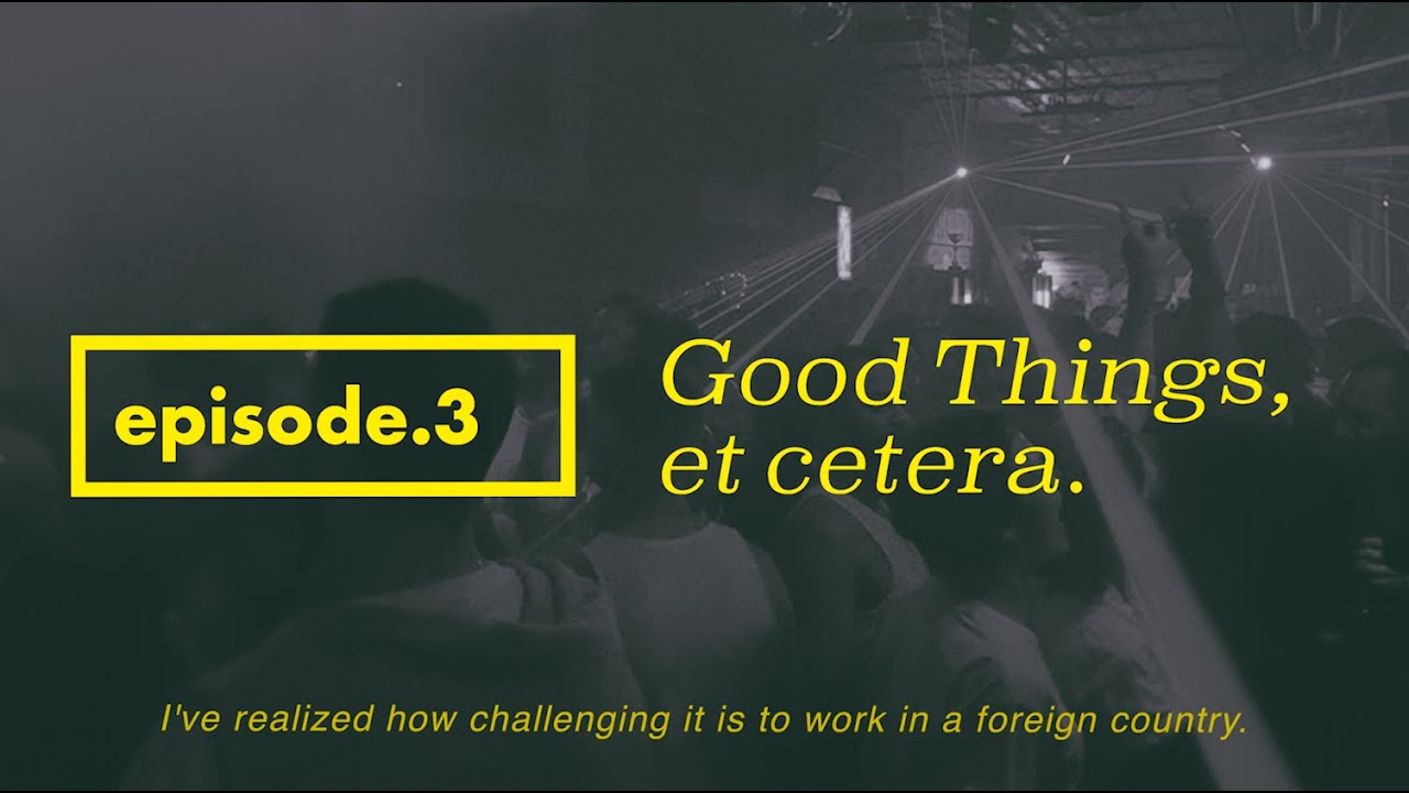 【episode.3】Good Things, et cetera. - YouTube