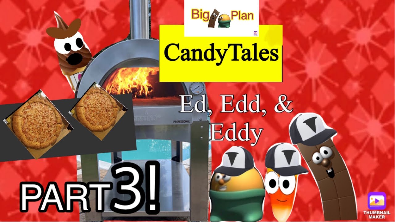 CandyTales Official- Ed, Edd, & Eddy! PART 3! - YouTube