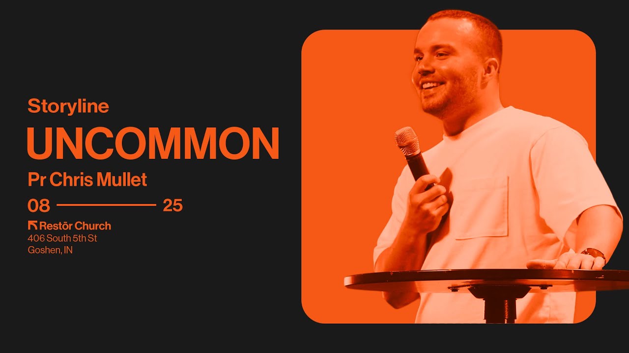 Uncommon // Storyline // Pr Chris Mullet - YouTube