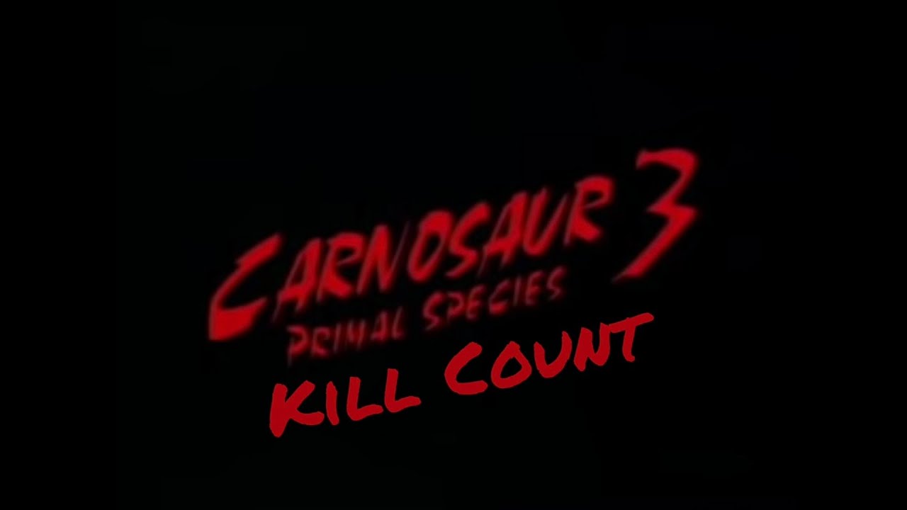Carnosaur 3 Primal Species (1996) Kill Count - YouTube