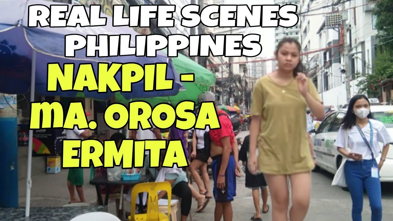 TYPICAL DAY IN NAKPIL MA.OROSA ERMITA MALATE MANILA PHILIPPINES WALKING ...