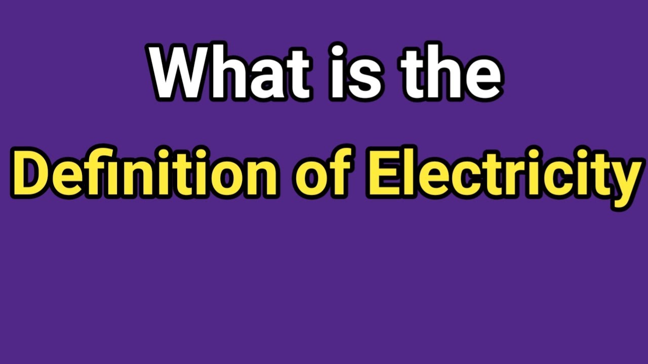 What Is The Definition Of Electricity Simple Definition Of what-is-the-definition-of-electricity-simple-definition-of