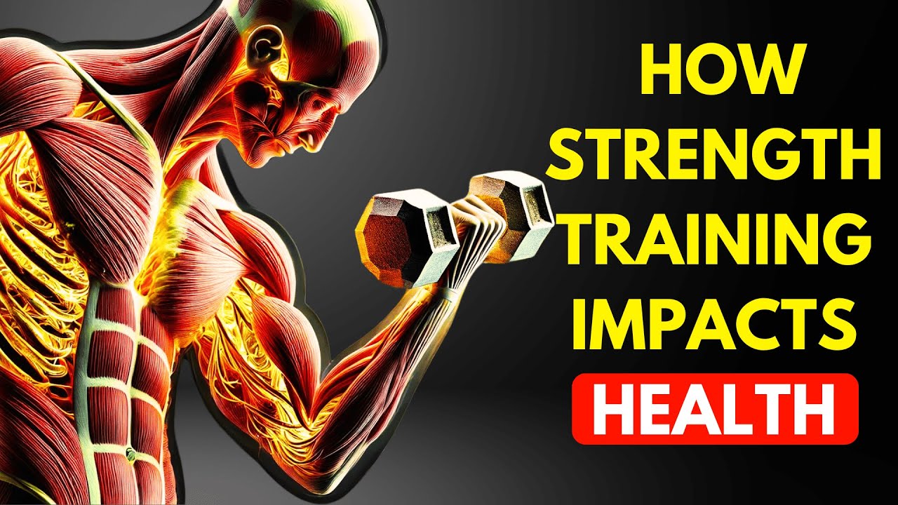 How Strength Training Transforms Your Health and Well-being - YouTube