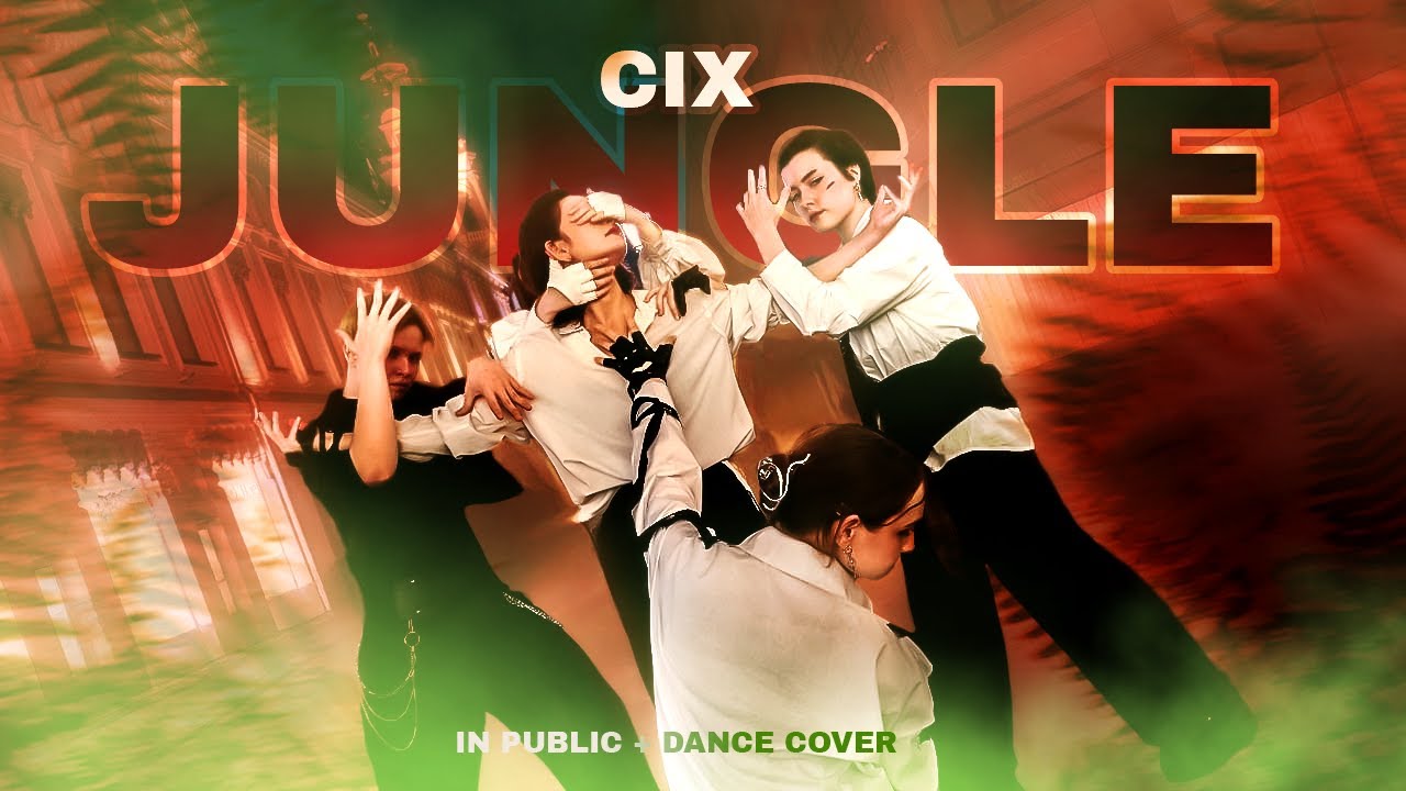 [K-POP IN PUBLIC] - CIX(씨아이엑스)'JUNGLE' - [DANCE COVER] [ONE TAKE] - YouTube