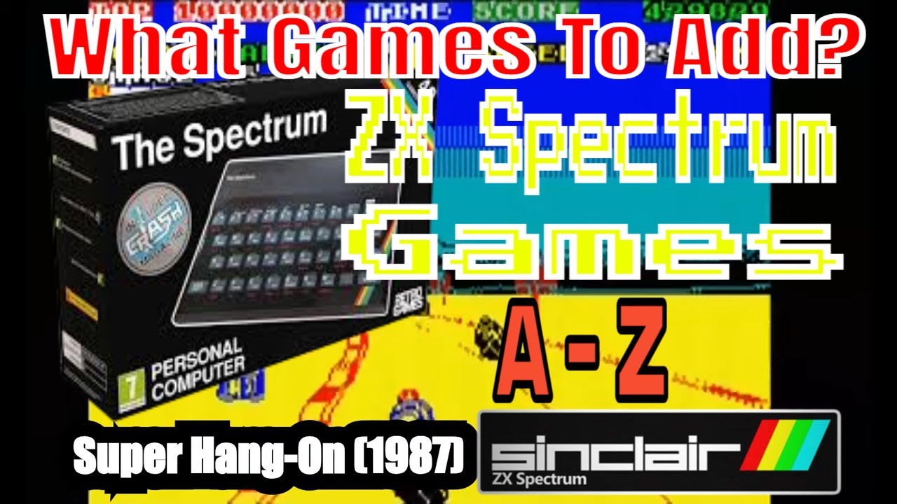 Which Games To Add to The Spectrum? - ZX Spectrum Games Compilation A-Z ...