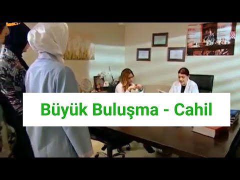 Büyük Buluşma - Cahil