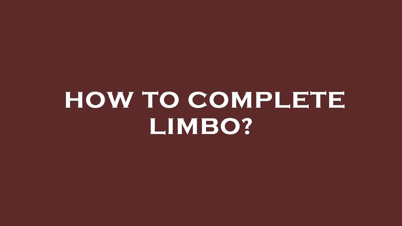 How to complete limbo? - YouTube