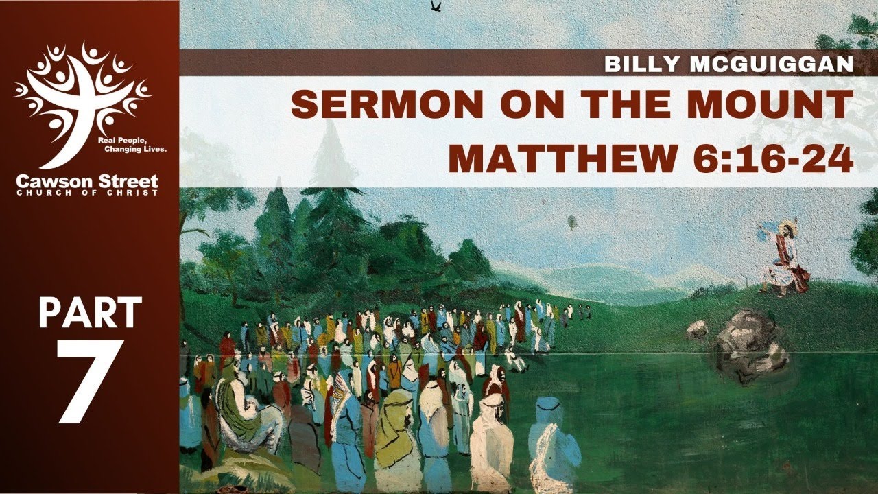Lessons from the Sermon on the Mount - Matthew 6:16-24 - YouTube