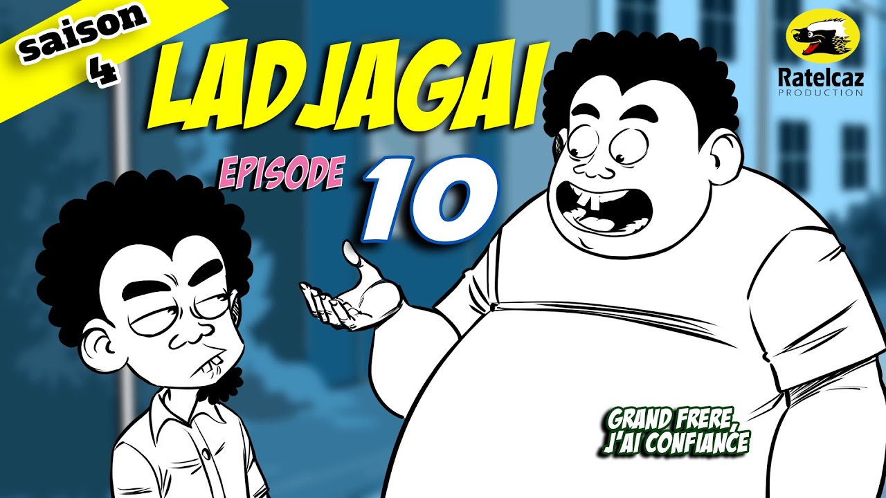 Ladjagaï S4 Ep10 grand frère j'ai confiance - YouTube