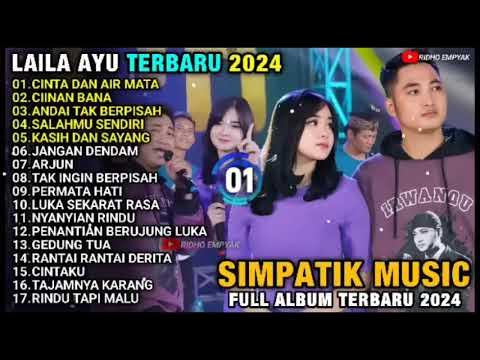 CINTA DAN AIR MATA | Laila Ayu KDI Ft IRWAN KRISDIYANTO | SIMPATIK MUSIC TERBARU 2024 FULL ALBUM ...