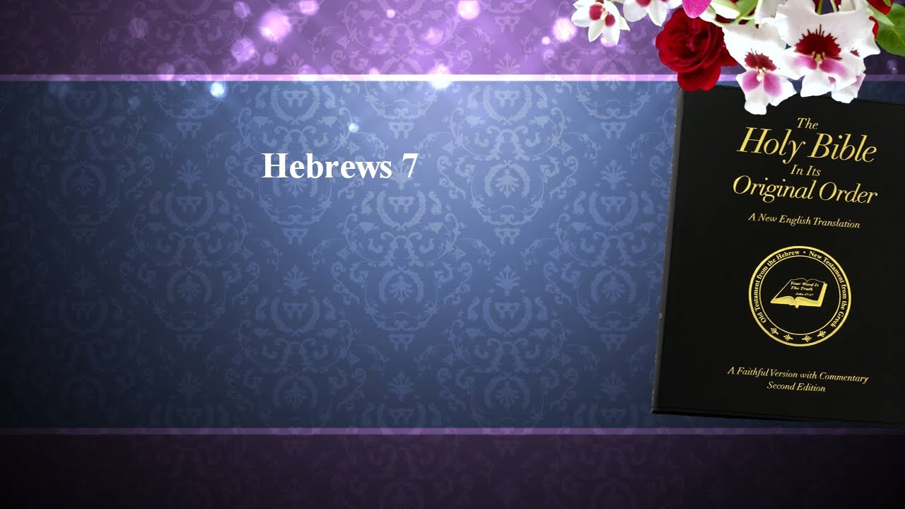 Hebrews Chapter 7 - Proof Melchizedek is Jesus Christ | Randy Vild ...