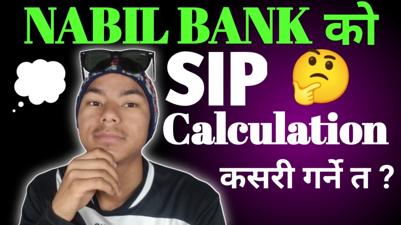 Nabil Investment sip calculation - YouTube