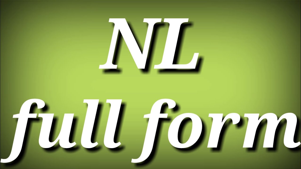 NL full form || NL || full form || NL meaning - YouTube