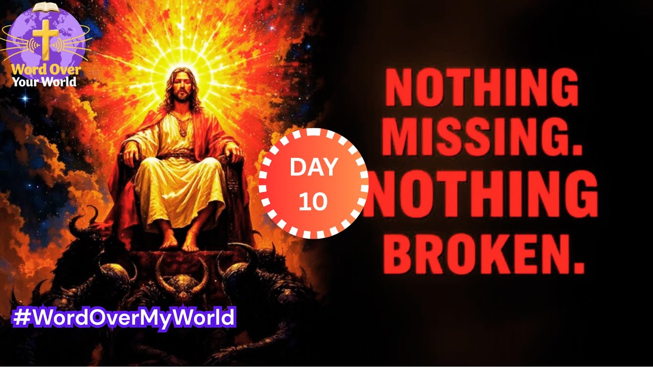Nothing Missing, Nothing Broken! 🔥 You Are Complete in Him | #WordOverYourWorld (Day 10) - YouTube