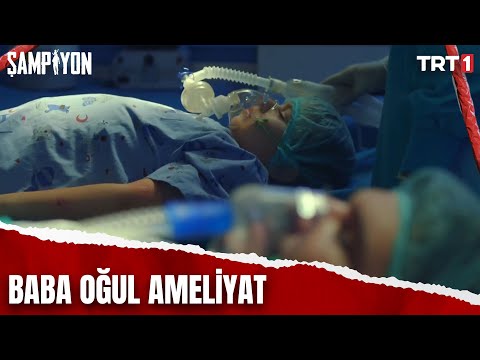 Baba oğul ameliyatta  - Şampiyon 32. Bölüm