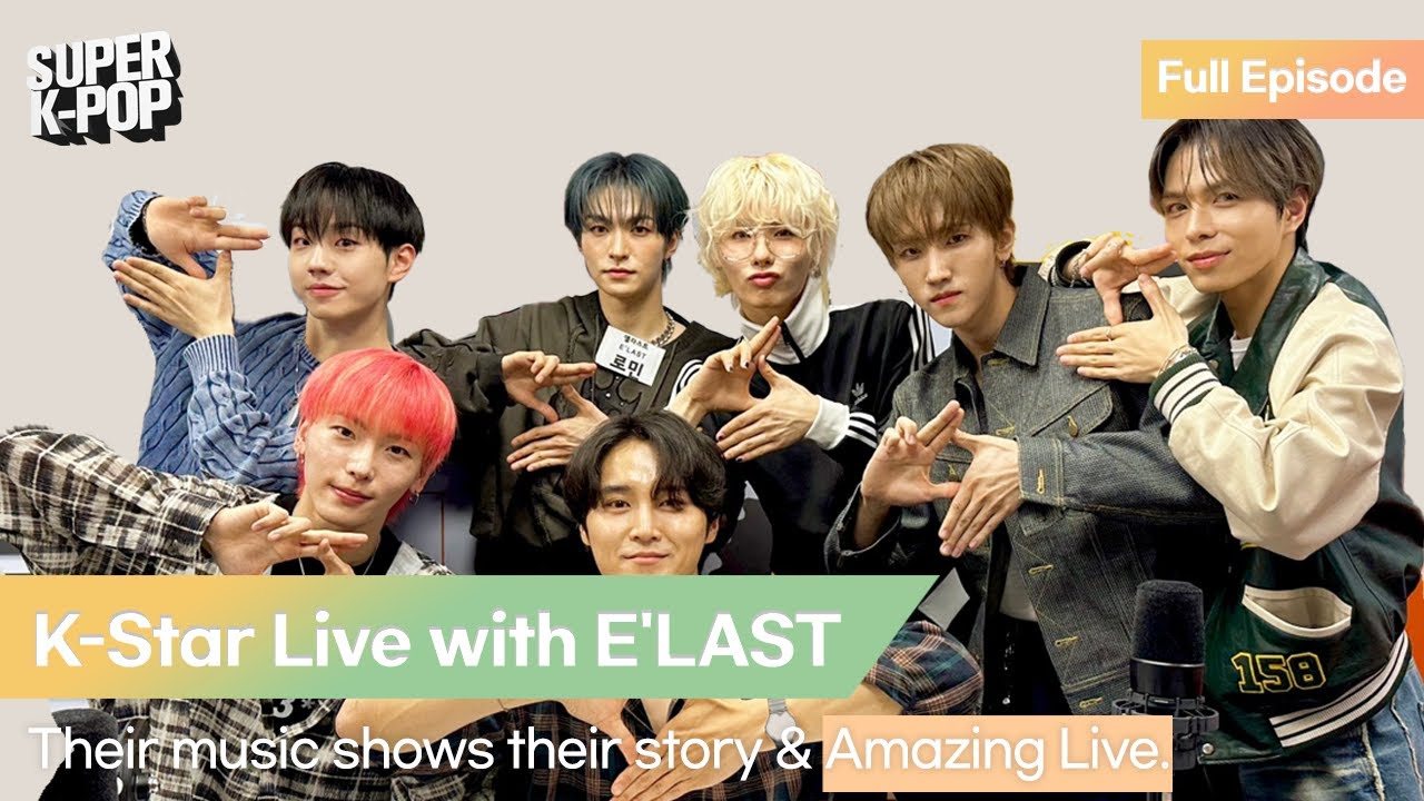 K-Star Live with E'LAST. Their music shows their story & Amazing Live ...