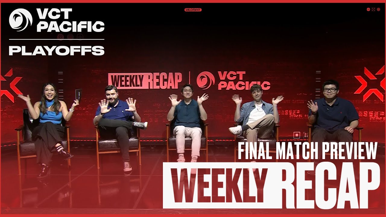 VCT Pacific Finals Weekend Preview // Weekly Recap Special Episode ...