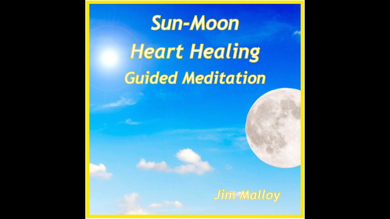 Sun Moon Heart Healing Guided Meditation - YouTube