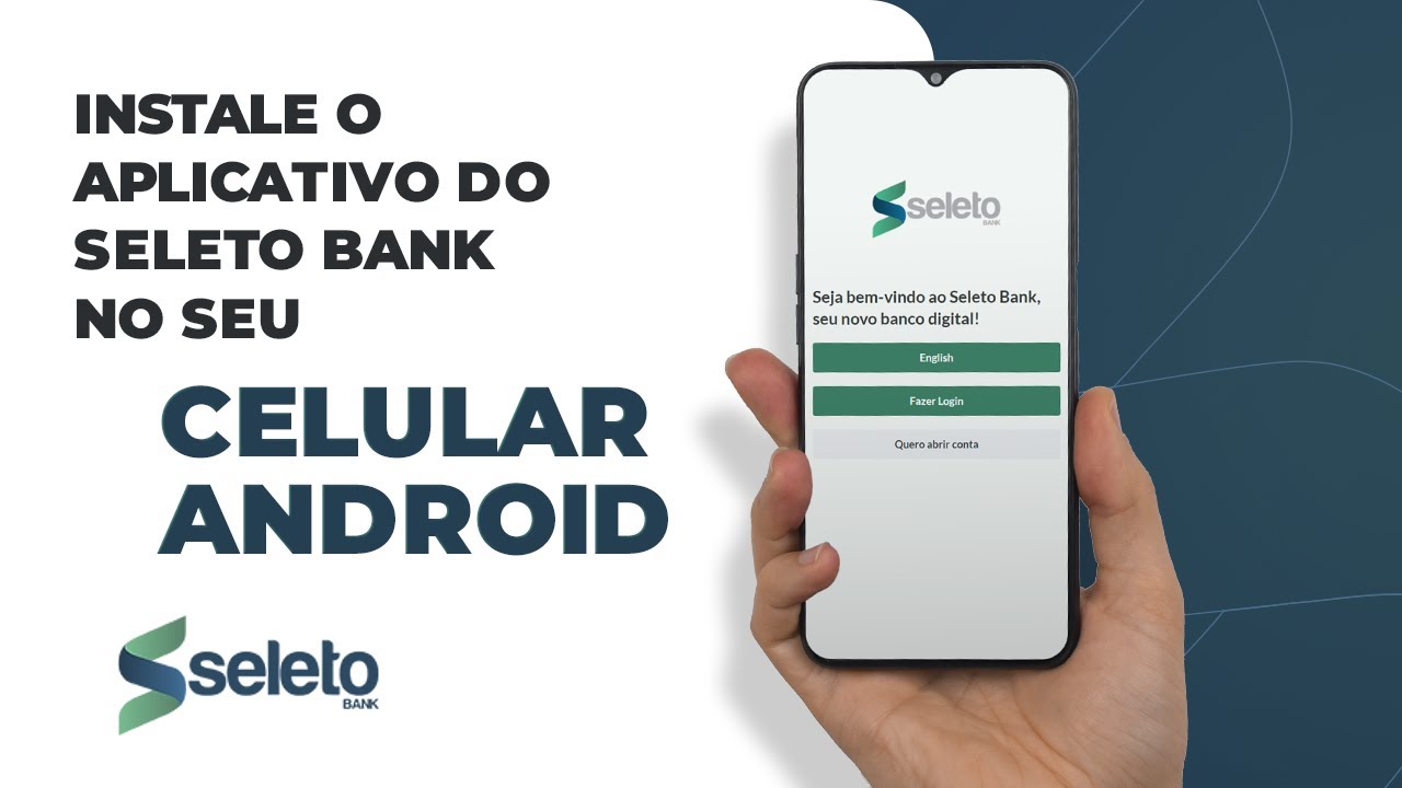 (( CELULAR ANDROID )) INSTALE O APLICATIVO DO SELETO BANK NO SEU ...