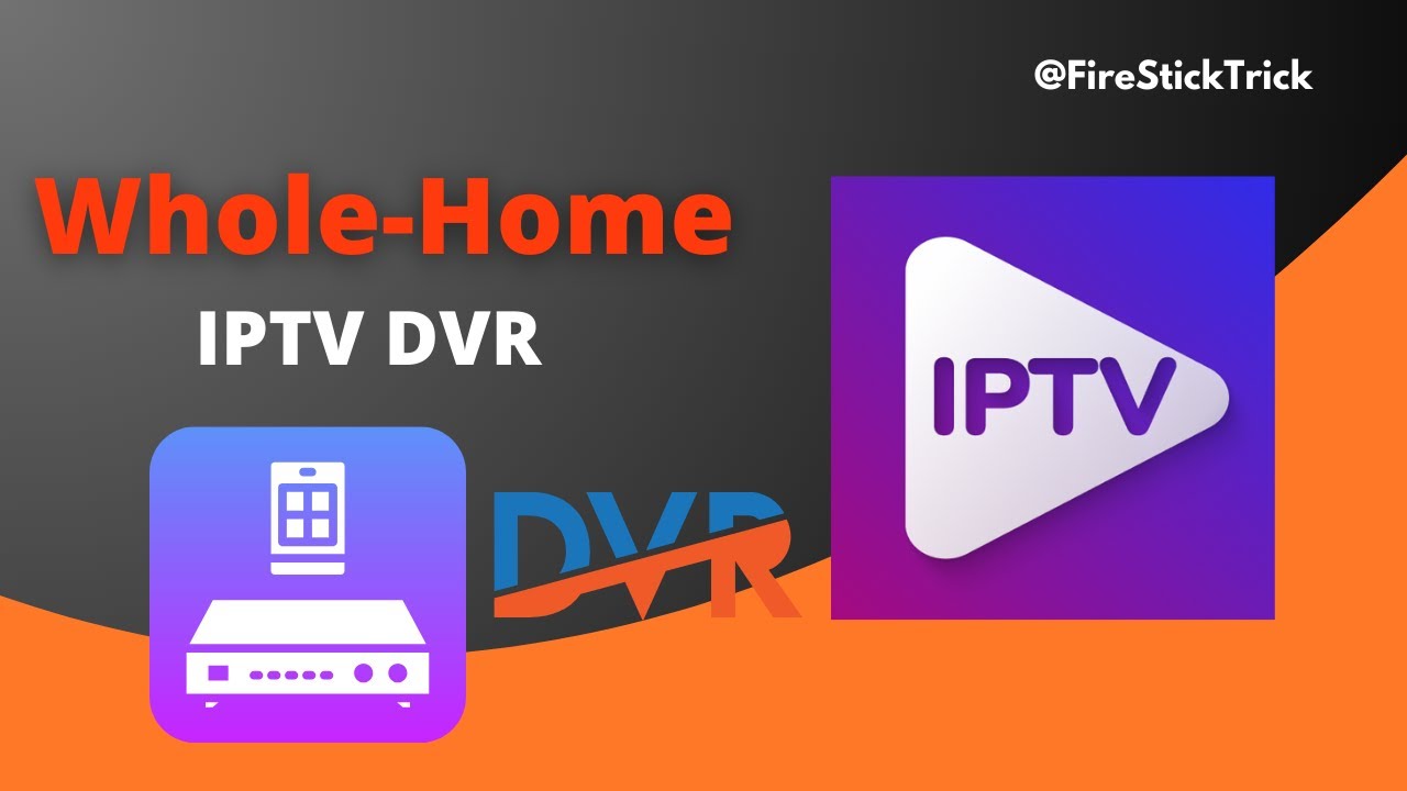 How to Build a Whole-Home IPTV DVR? @FireStickTrick - YouTube