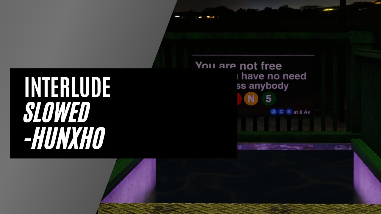 Interlude - SLOWED -Hunxho - YouTube