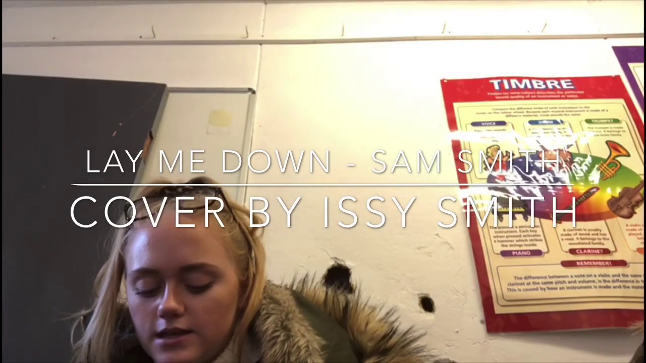 Lay me down - Sam Smith | cover by Issy Smith - YouTube
