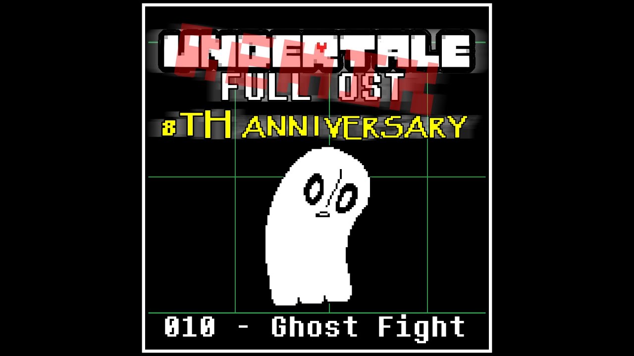 UNDERTALE FULL OST REMIXED: 010 - Ghost Fight [8th anniversary ...