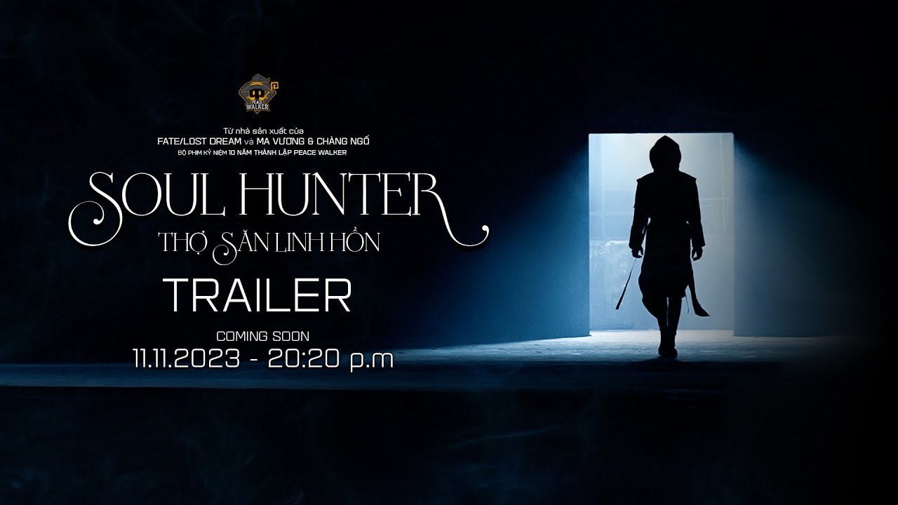 THỢ SĂN LINH HỒN | SOUL HUNTER | OFFICIAL TRAILER | 11.11.2023 - YouTube