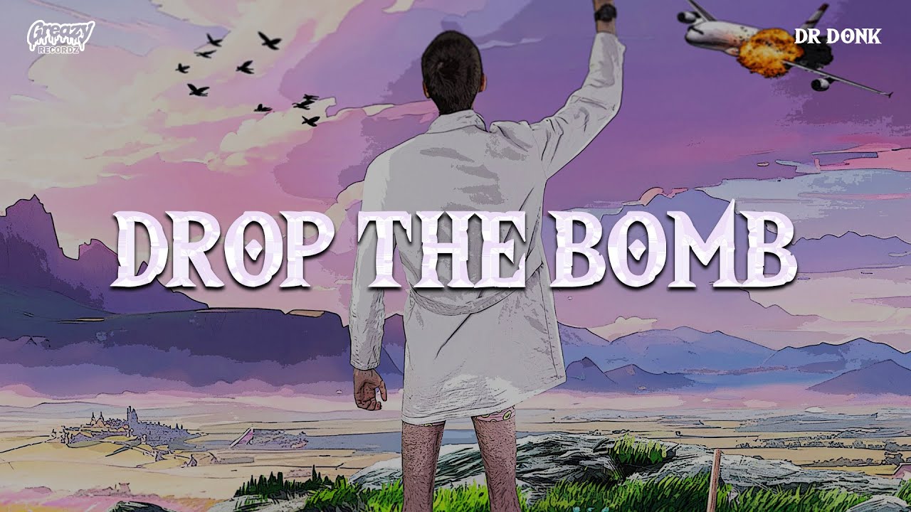 Dr Donk - Drop The Bomb (Official Video) - YouTube Music