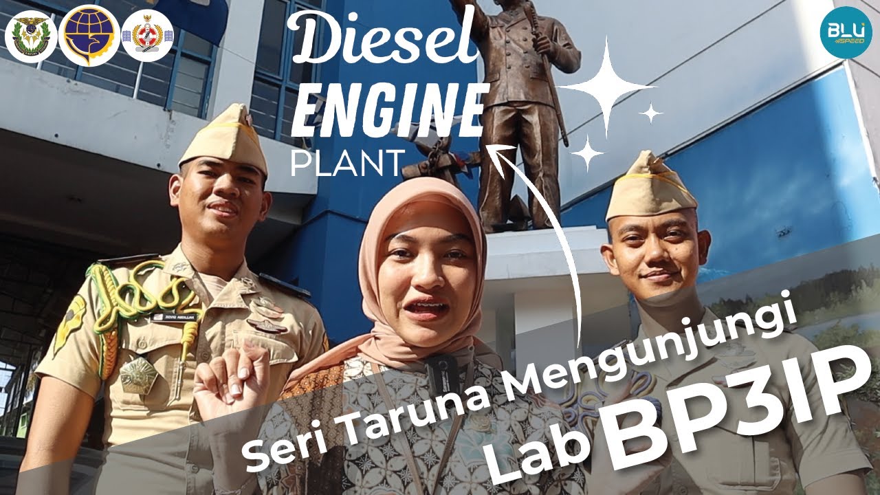 Seri Taruna Mengunjungi Lab BP3IP - Diesel Engine Plant - YouTube