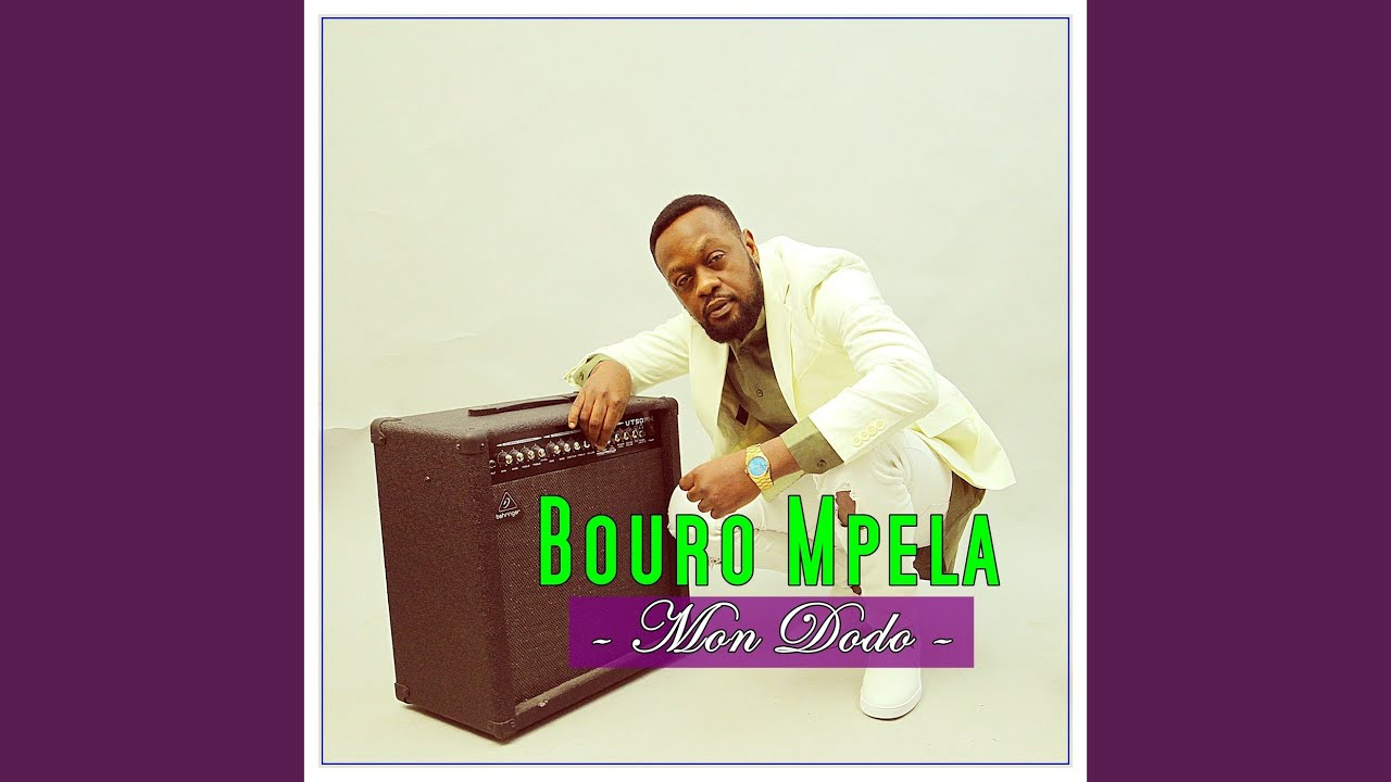 Bouro Mpela (Mon Dodo) - YouTube