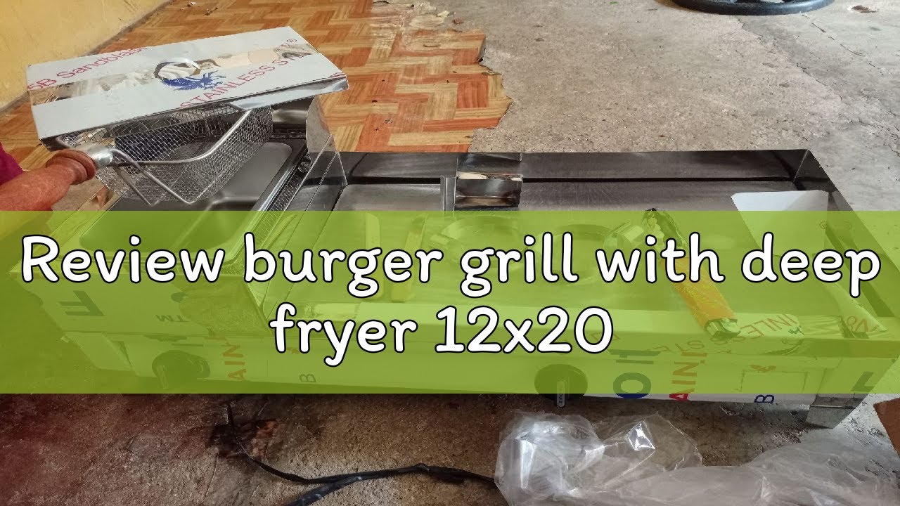 Review burger grill with deep fryer 12x20 - YouTube