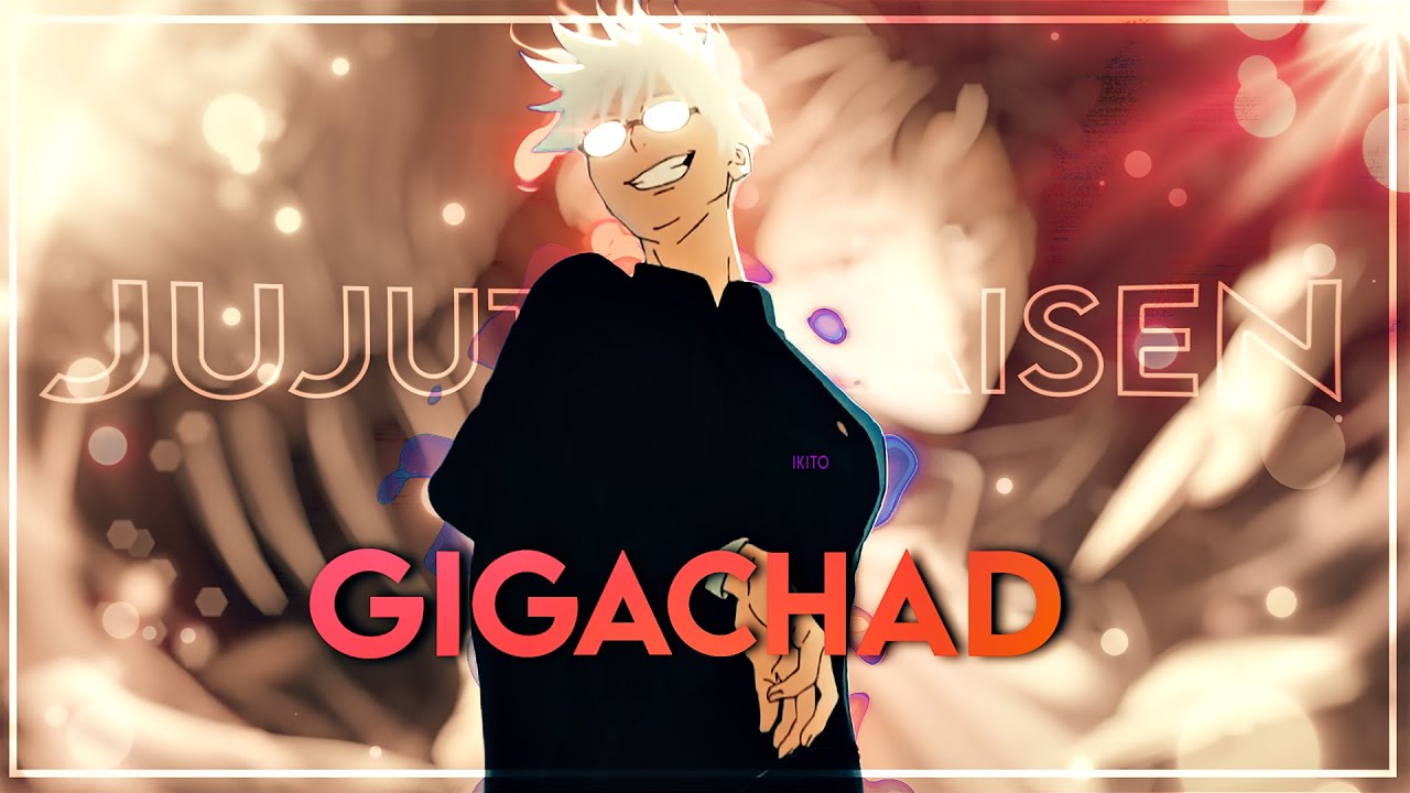 Jujutsu Kaisen GIGA CHAD EDIT - YouTube